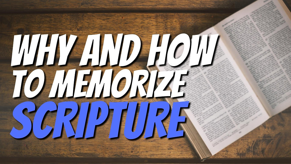 Why And How To Memorize Scripture why-and-how-to-memorize-scripture