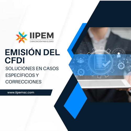 Emisión del CFDI, Soluciones en Casos Específicos y Correcciones ...
