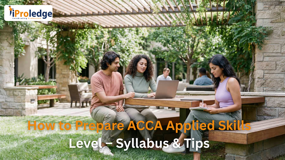 How to Prepare ACCA Applied Skills Level – Syllabus & Tips