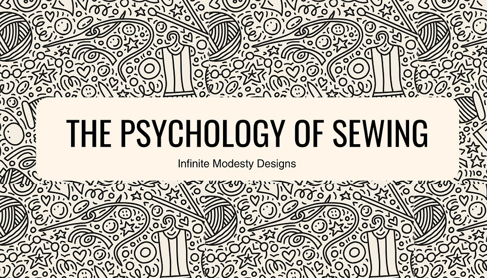 The Psychology of Sewing