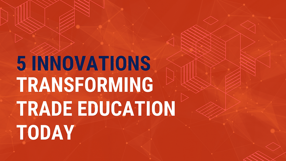 5 Innovations Transforming Trade Education Today