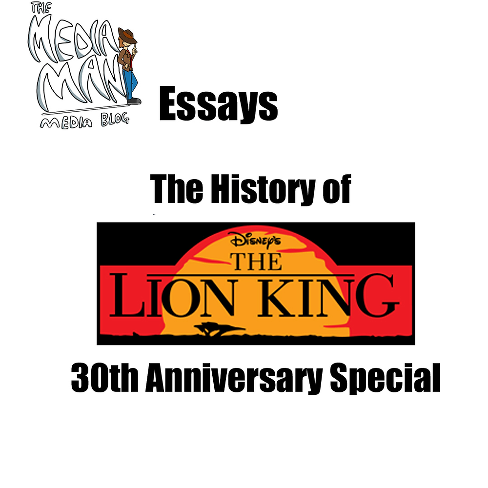 Media Essays: The History of The Lion King (30th Anniversary Special)