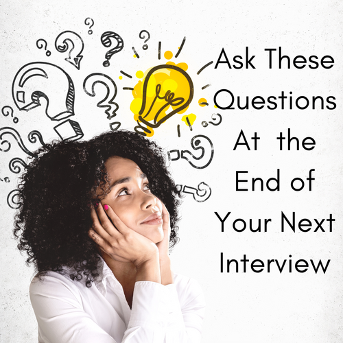 45 Question Ideas to Ask at the End of Your Next Interview | Resumes by ...