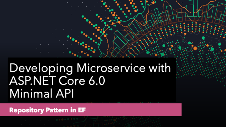 Repository Pattern with Entity framework in ASP.NET Core 6.0