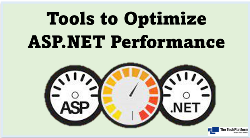Improving ASP.NET Performance: The Ultimate Toolset