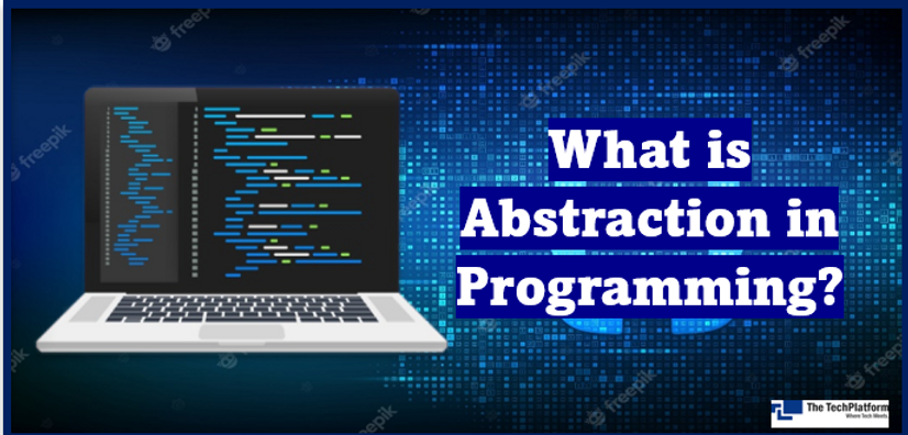 What Is Abstraction In Programming