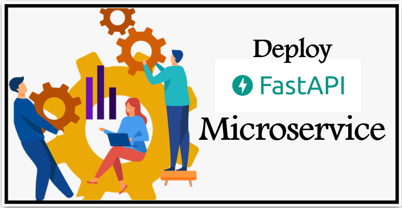 How to Deploy FastAPI Microservice How to Deploy FastAPI Microservice