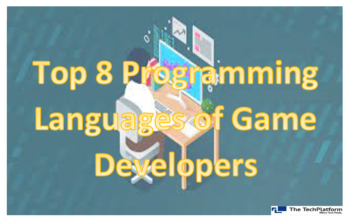 Top 8 Programming Languages For Game Developers