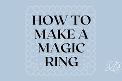 Mastering the Basics: Creating a Magic Ring