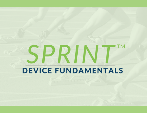 SPRINT™ Device Fundamentals | CHA: EP Nerds Unite