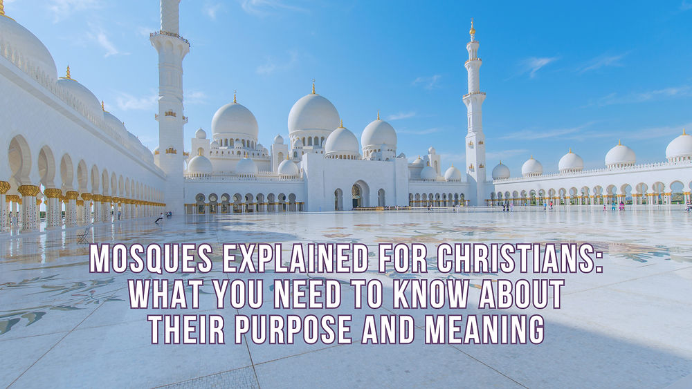 Mosques explained for Christians: What you need to know about their ...