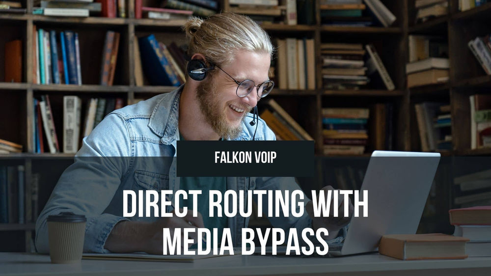 Direct Routing with Media Bypass: All You Need To Know