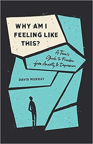 WHY AM I FEELING LIKE THIS DAVID MURRAY YOUTH ANXIETY DEPRESSION | Tecman
