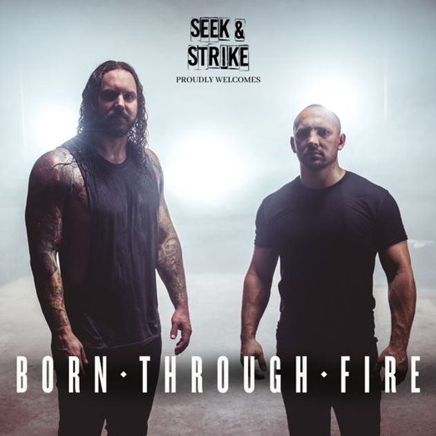 BORN THROUGH FIRE ficha por Seek & Strike , estrenan el aplastante y ...