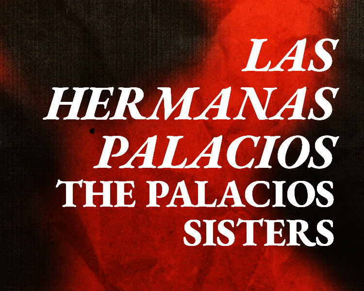 Las hermanas Palacios (The Palacios Sisters)
