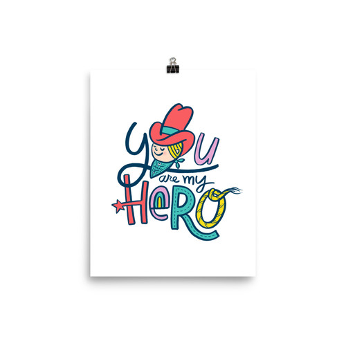 You Are My Hero Print | Gigglebox