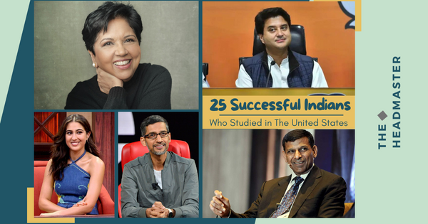 25 Successful Indians Who Studied In The United StatesThe Headmaster