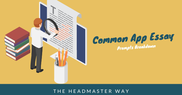 How to Approach the Common App Essay Prompts (2022-2023)The Headmaster ...