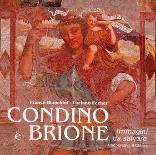Condino e Brione. Immagini da salvare. 2 | Ilchiese