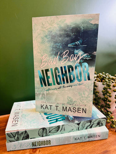 Bad Boy Neighbor by Kat T. Masen SIGNED SPRAYED EDGE Paperback | Books ...