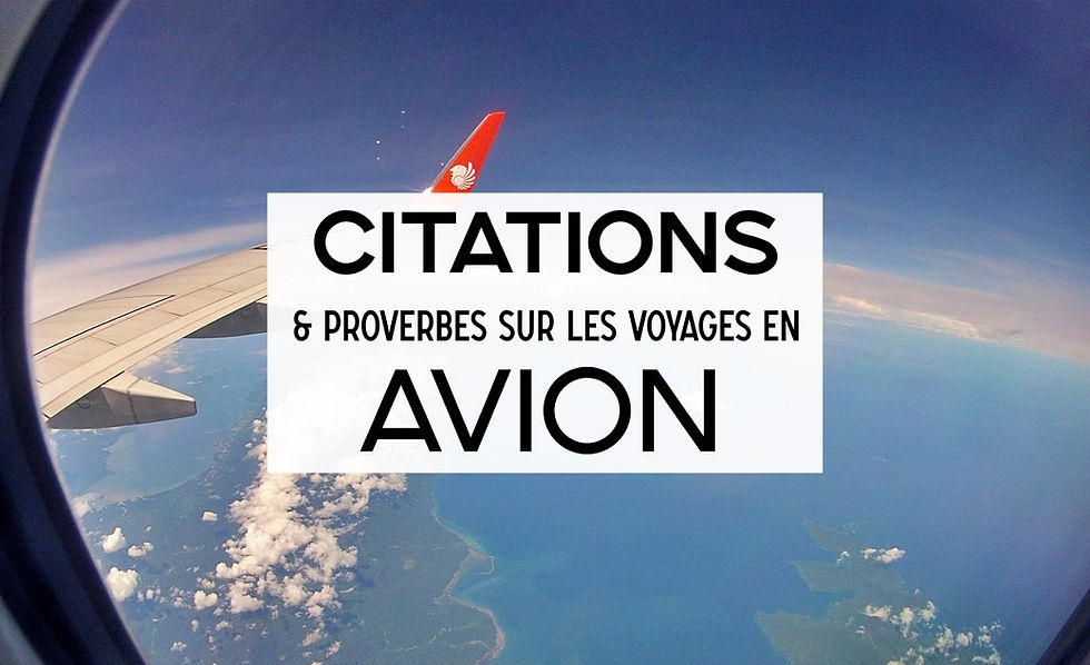 Voyage en Avion : Citations et Phrases célèbres