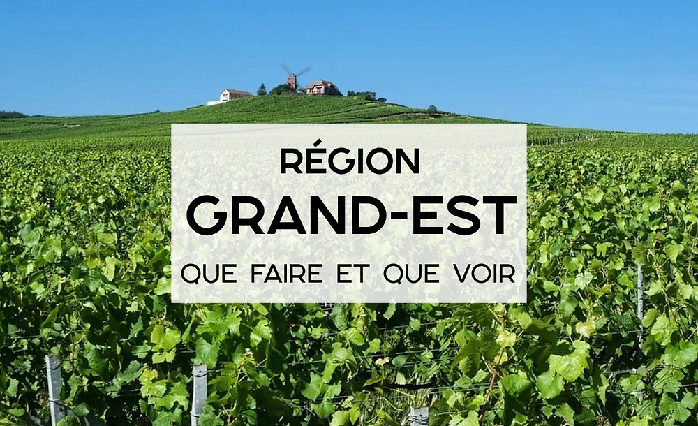 Que voir en région Grand-Est