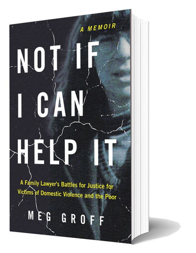 NOT IF I CAN HELP IT by Meg Groff | Rivertowns Books