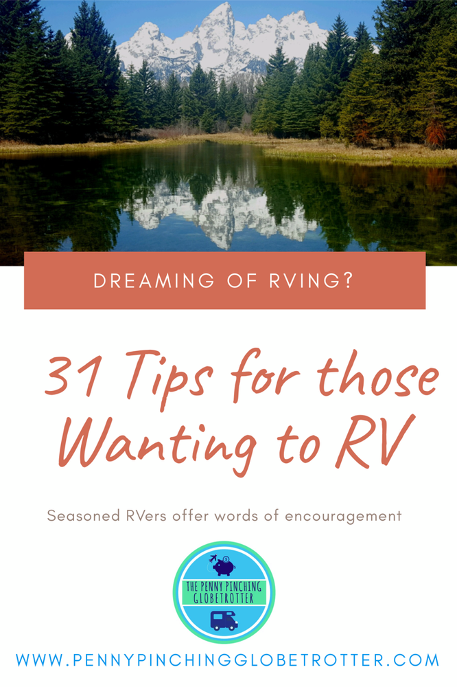THINKING OF STARTING THE RV LIFE? 31 RVers offer these words of advice ...
