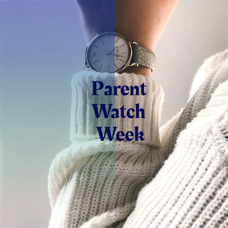 Parent Watch Week