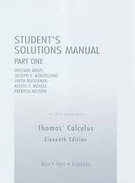 Student's Solutions Manual Part One: Thomas' Calculus 11th edition | ISSS
