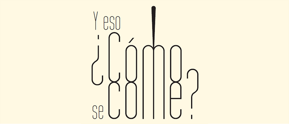 Y eso, ¿cómo se come? Más que un libro