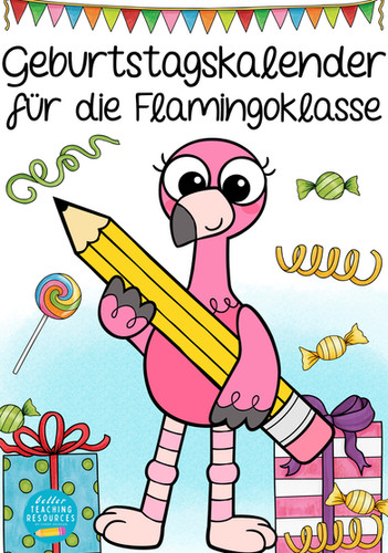 Flamingoklasse Geburtstagskalender für den Schulanfang 1. Klasse mit ...
