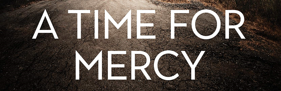A time for mercy