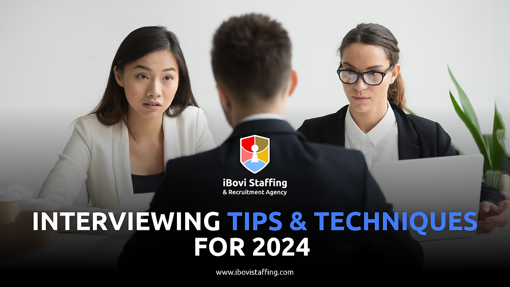Interviewing Tips and Techniques for 2024
