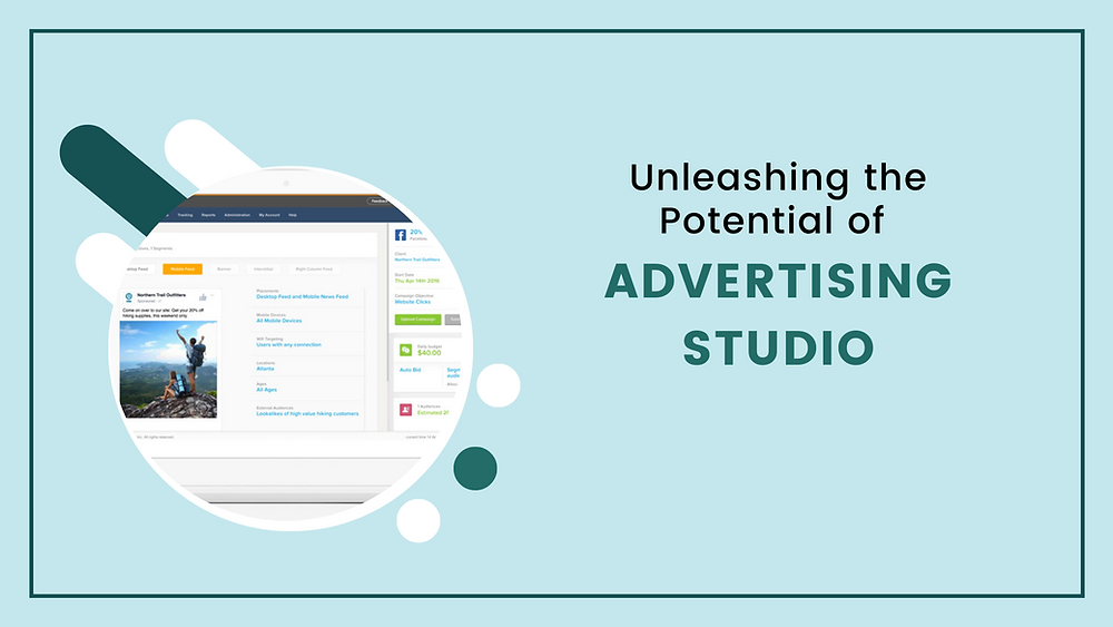 Unleashing the Potential of Advertising Studio: A Step-by-Step Guide