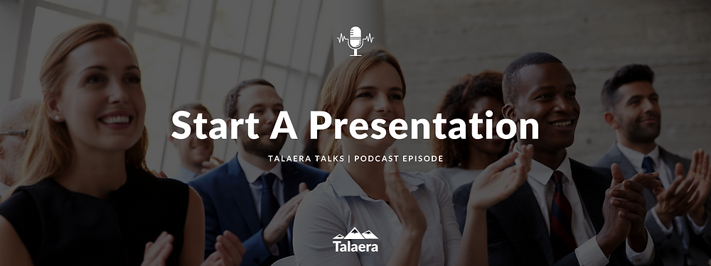 How To Start a Presentation: Follow These 4 Easy Steps | Talaera
