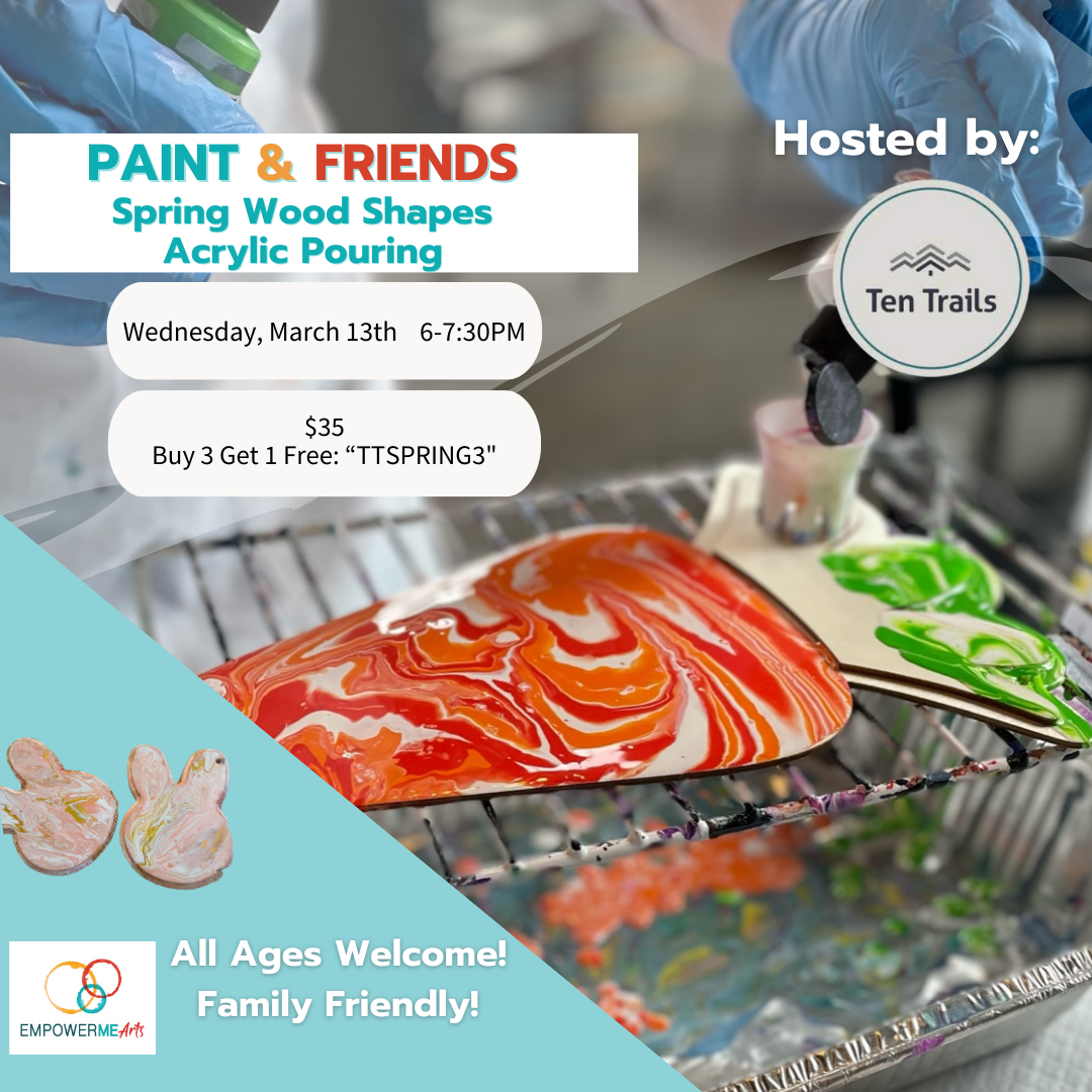 Paint & Friends Spring Wood Shapes Acrylic Pouring at Ten Trails ...