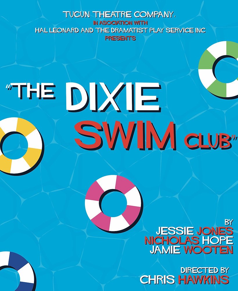 TUGUN THEATRE REOPENS WITH DIXIE SWIM CLUB