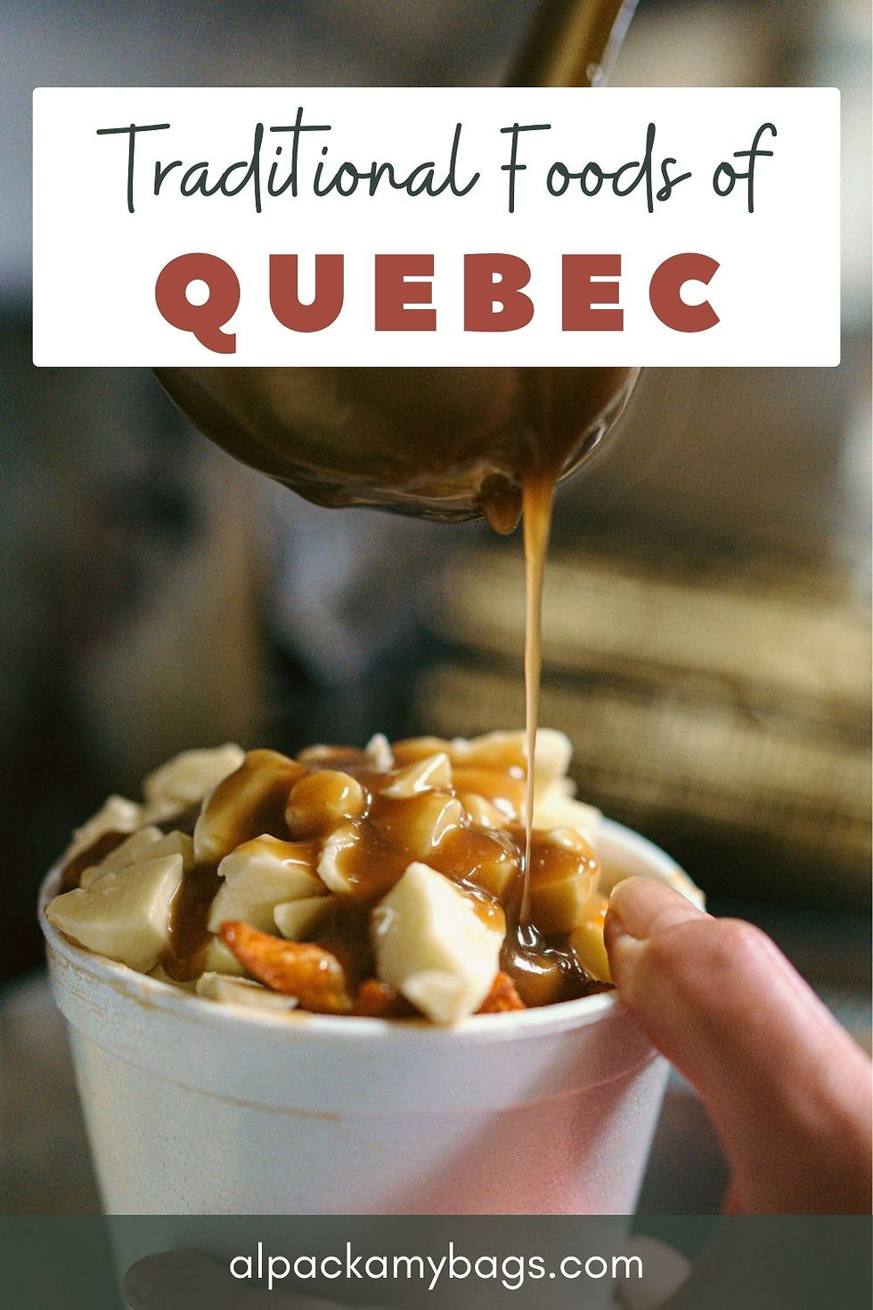 8 Must-Try Traditional Quebec Foods