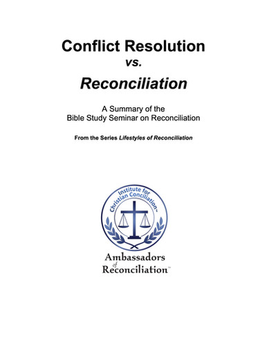 Conflict Resolution vs Reconciliation Summary Seminar Guide | AoR