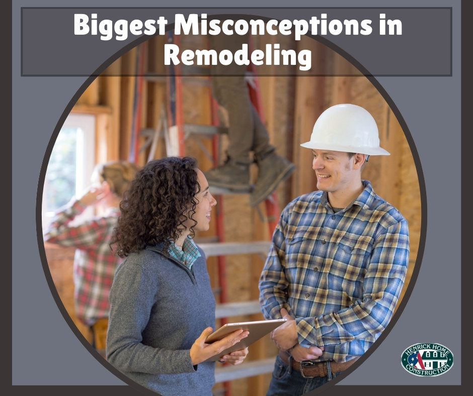 Biggest Misconceptions in Remodeling