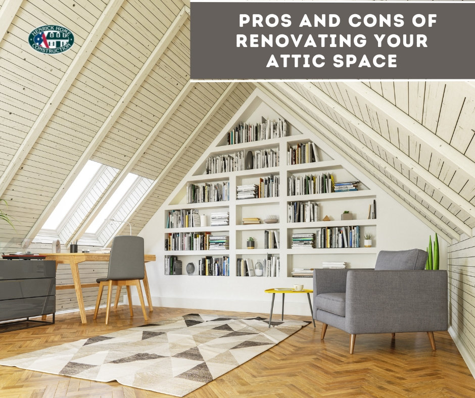 PROS AND CONS OF REMODELING YOUR ATTIC SPACE