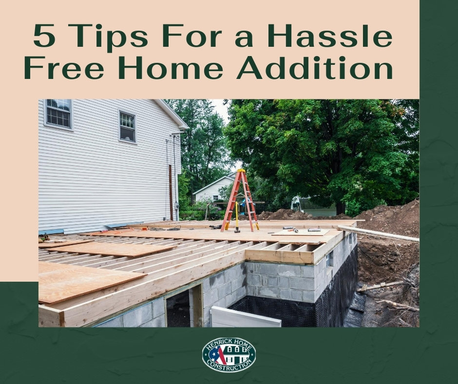 5 Tips For A Hassle-Free Home Addition