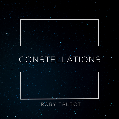 CONSTELLATIONS | Roby Talbot