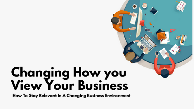 Changing How You View Your Business