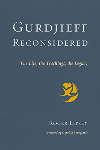 ROGER LIPSEY Gurdjieff Reconsidered | GurdjieffBooks&Music