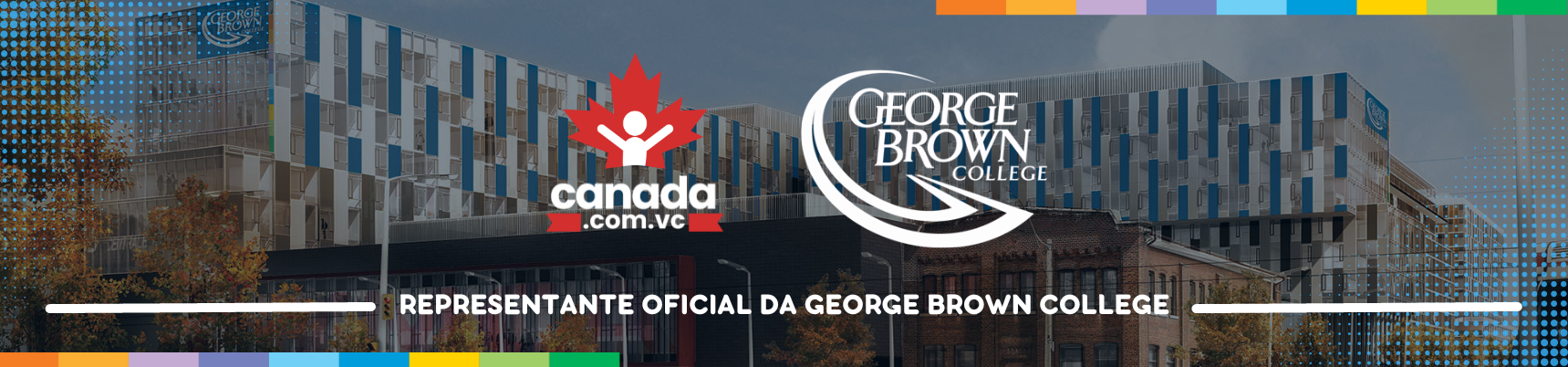 George Brown College | Canadá Com Você