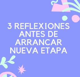 3 Reflexiones obligadas antes de arrancar un nuevo año/etapa I Laura ...