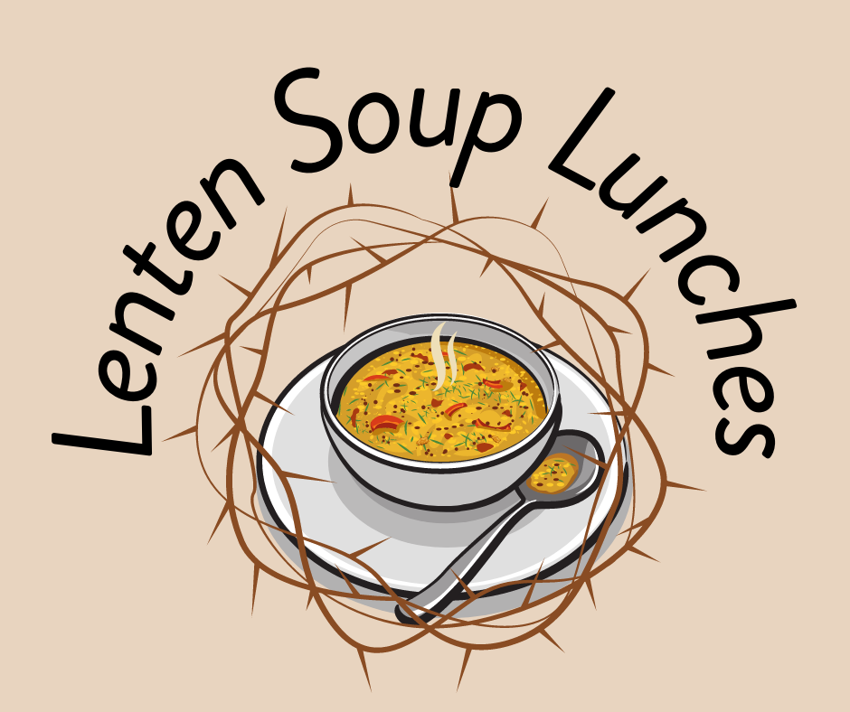 Lenten Soup Lunches update