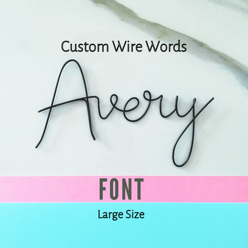 AVERY font custom wire words, LARGE size | Witty Wire